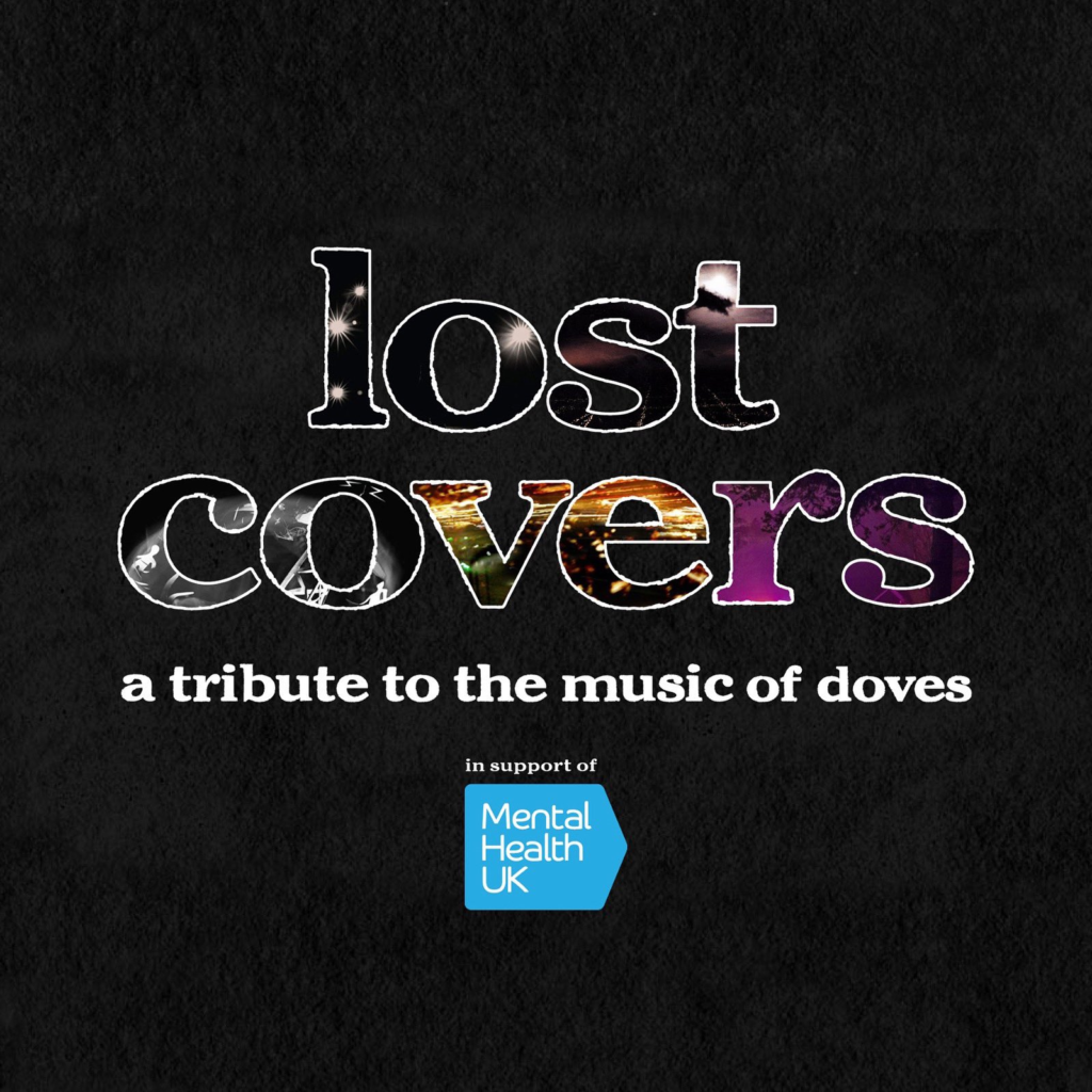 LOST COVERS – A TRIBUTE TO THE MUSIC OF DOVES